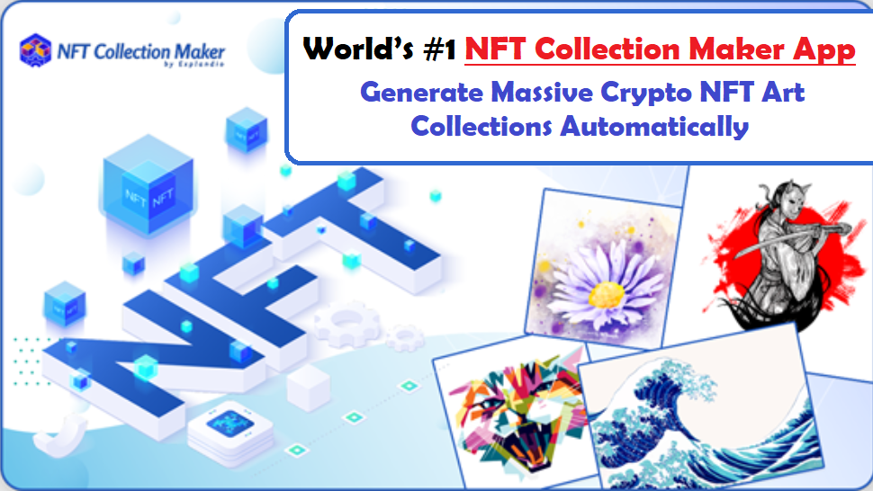 NFT Collection Maker 2.0 – World’s #1 NFT Collection Maker App That Can ...