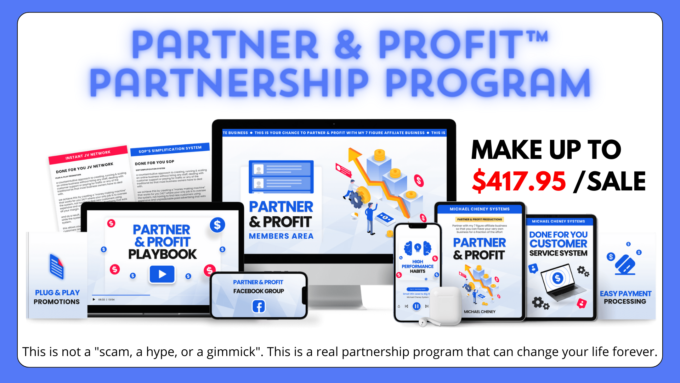 Partner & Profit™ Partnership Program by Michael Cheney